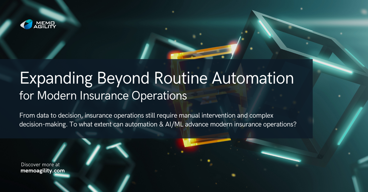 Expanding Beyond Routine Automation for Modern Insurance Operations - Memo Agility